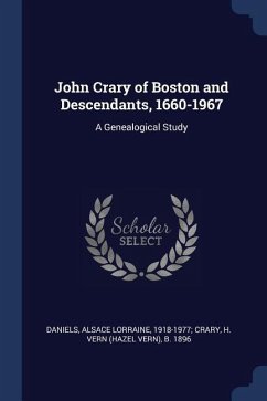 John Crary of Boston and Descendants, 1660-1967: A Genealogical Study ...