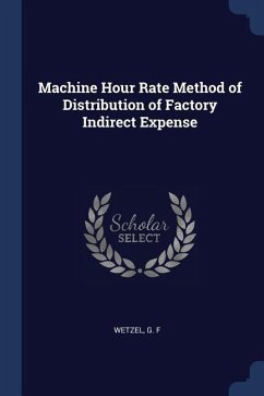 Machine Hour Rate Method of Distribution of Factory Indirect Expense ...