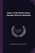 Rules of the Welsh Initial Changes with an Appendix von Ch Williams ...