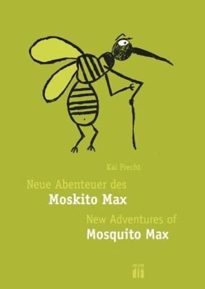 Neue Abenteuer des Moskito Max - New Adventures of Mosquito Max von Kai ...