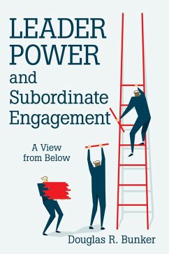 Leader Power and Subordinate Engagement (eBook, ePUB) von Douglas R ...