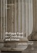 Philippa Foot on Goodness and Virtue bei bücher.de bestellen
