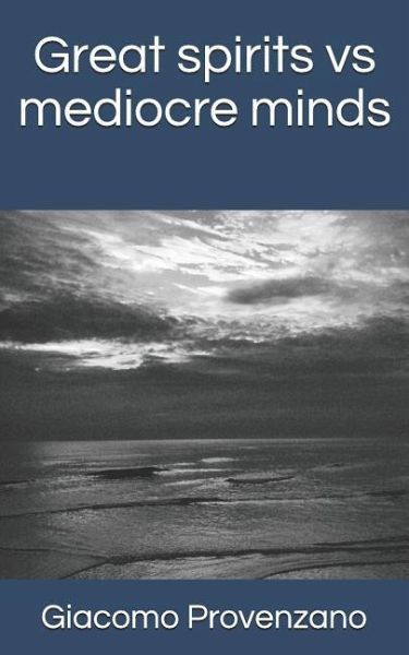 Great Spirits Vs Mediocre Minds von Giacomo Provenzano - englisches ...