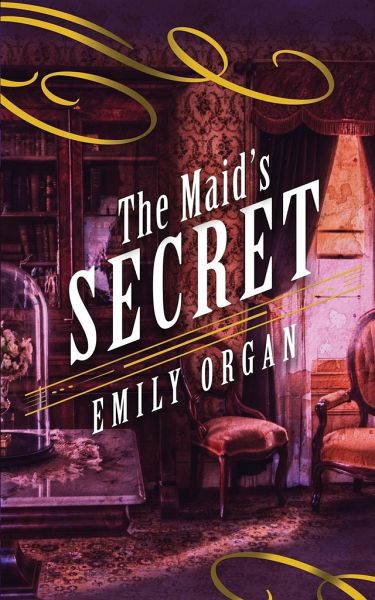 The Maid's Secret von Emily Organ - englisches Buch - bücher.de