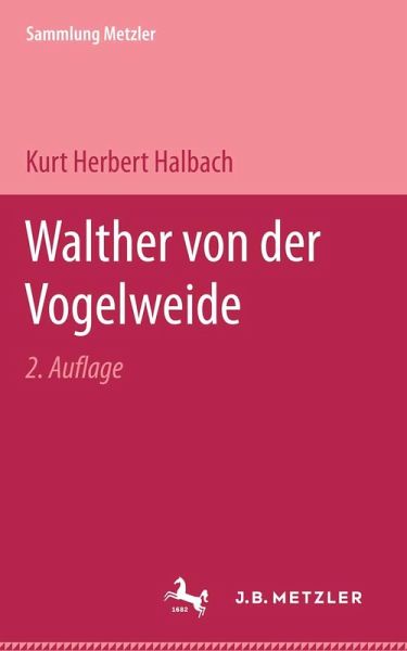 Walther von der Vogelweide (eBook, PDF) von Kurt Herbert Halbach ...