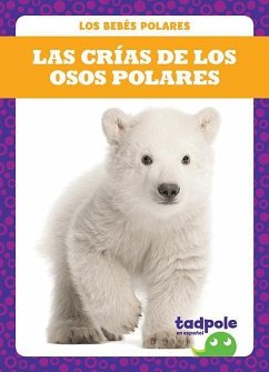 Las Crías de Los Osos Polares (Polar Bear Cubs) von Genevieve Nilsen ...