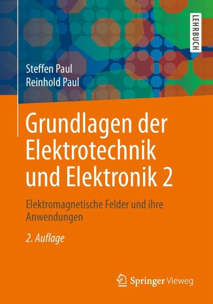 Grundlagen der Elektrotechnik und Elektronik 2 (eBook, PDF) von Steffen Paul; Reinhold Paul ...