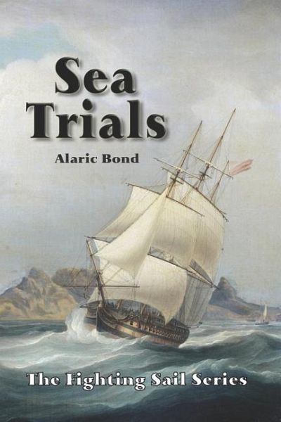 Sea Trials von Alaric Bond - englisches Buch - bücher.de