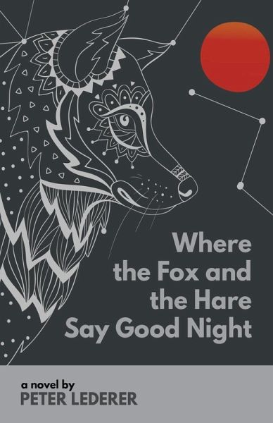 Where the Fox and the Hare Say Good Night von Peter Lederer ...