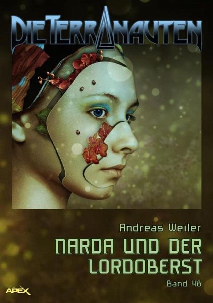 DIE TERRANAUTEN, Band 48: NARDA UND DER LORDOBERST (eBook, ePUB) von ...