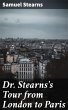 Dr. Stearns's Tour from London to Paris von Samuel Stearns - englisches ...