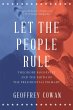 Let the People Rule: Theodore Roosevelt and the Birth of the ...