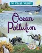The Oceans Explored: Ocean Pollution von Claudia Martin - englisches ...
