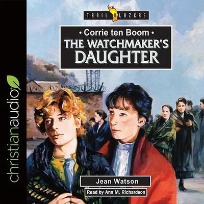 Corrie Ten Boom: The Watchmaker's Daughter von Jean Watson - Hörbücher ...