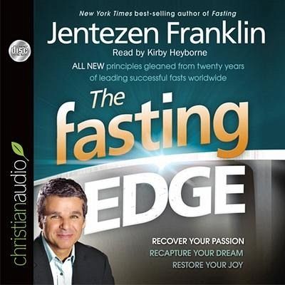 Fasting Edge: Recover Your Passion. Reclaim Your Purpose. Restore Your ...