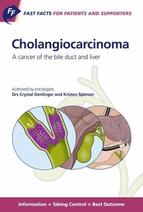 Fast Facts for Patients and Supporters: Cholangiocarcinoma von Crystal ...