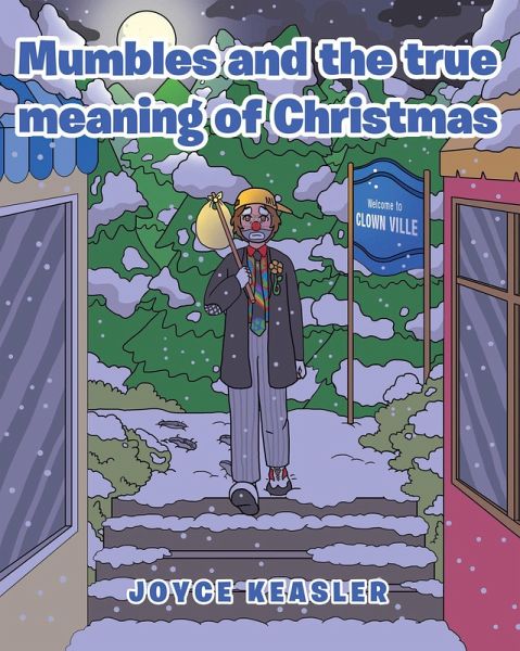 Mumbles and the true meaning of Christmas (eBook, ePUB) von Joyce Keasler - bücher.de