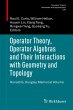Operator Theory, Operator Algebras and Their Interactions with Geometry ...
