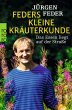 Feders kleine Kräuterkunde (Restauflage) von Jürgen Feder als Taschenbuch - bücher.de