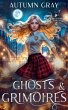 Ghosts and Grimoires (Supernatural Academy, #2) (eBook, ePUB) von Autumn Gray - bücher.de