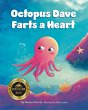 Octopus Dave Farts a Heart von Noelani Putirka - englisches Buch ...