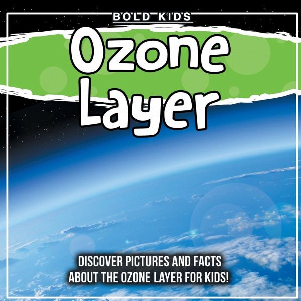 Ozone Layer: Discover Pictures and Facts About The Ozone Layer For Kids ...