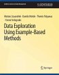 Data Exploration Using Example-Based Methods von Matteo Lissandrini; Davide Mottin; Themis ...