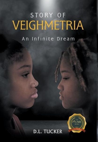 STORY OF VEIGHMETRIA von Demetrius Latron Tucker - englisches Buch ...
