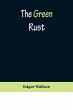 The Green Rust von Edgar Wallace - englisches Buch - bücher.de