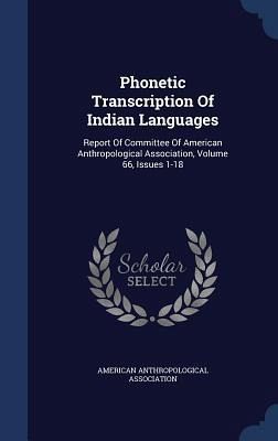 Phonetic Transcription Of Indian Languages von American Anthropological Association - englisches ...