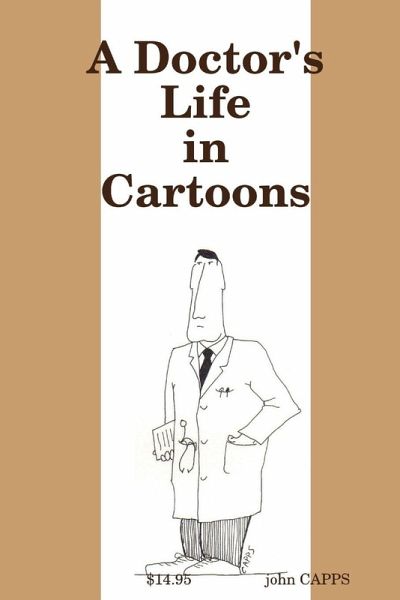 A Doctor's Life in Cartoons von John Capps - englisches Buch - bücher.de