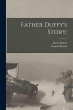 Father Duffy's Story; von Francis Patrick Duffy - englisches Buch ...