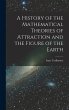 A History of the Mathematical Theories of Attraction and the Figure of ...