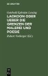 Laokoon oder Ueber die Grenzen der Malerei und Poesie von Gotthold ...