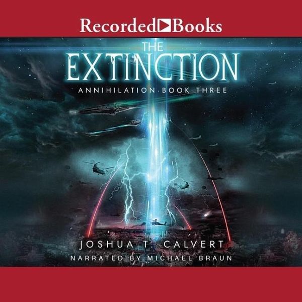 The Extinction: A Military Sci-Fi Alien Invasion Series von Joshua T ...