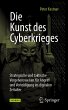 Die Kunst des Cyberkrieges von Peter Kestner - Fachbuch - bücher.de
