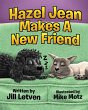 Hazel Jean Makes a New Friend von Jill Letven - englisches Buch - bücher.de
