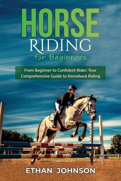 Horse Riding for Beginners: From Beginner to Confident Rider: Your ...
