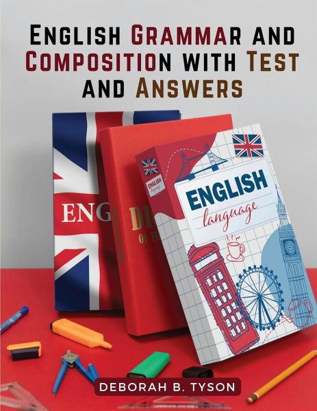 English Grammar and Composition with Test and Answers von Deborah B ...