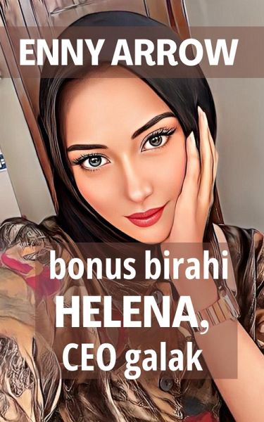 Bonus Birahi Helena, CEO Galak (eBook, ePUB) von Enny Arrow - bücher.de