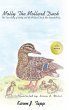 Molly the Mallard Duck: The True Story of Kathy and the Mallard Duck ...