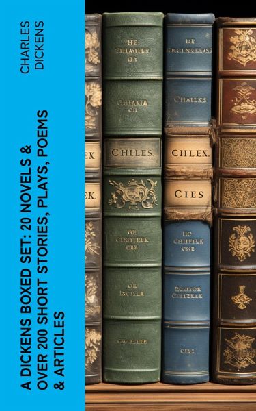 A Dickens Boxed Set: 20 Novels & Over 200 Short Stories, Plays, Poems ...
