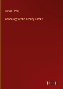 Genealogy of the Tenney Family von Horace Tenney - englisches Buch ...