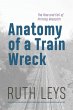 Anatomy of a Train Wreck von Ruth Leys - englisches Buch - bücher.de