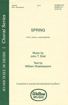 John T. Edel_William Shakespeare, Spring SSA a Cappella Chorpartitur ...