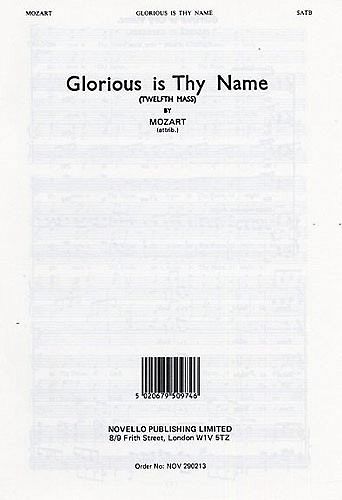 Wolfgang Amadeus Mozart, Glorious Is Thy Name Mass No.12 SATB ...