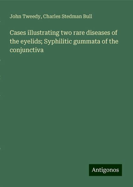 Cases illustrating two rare diseases of the eyelids; Syphilitic gummata ...