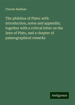 The philebus of Plato: with introduction, notes and appendix; together ...