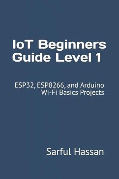 IoT Beginners Guide Level 1 von Sarful Hassan - englisches Buch - bücher.de