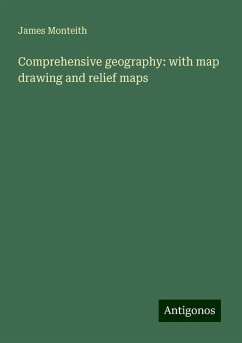 Comprehensive geography: with map drawing and relief maps von James ...